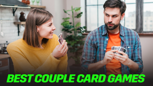 Top 15 Couples Card Game Ideas for Fun Date Nights